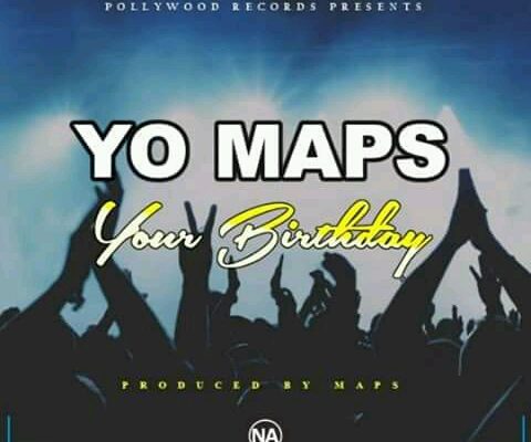 Yo Maps - Your Birthday (Prod. By Maps) - Zambianplay