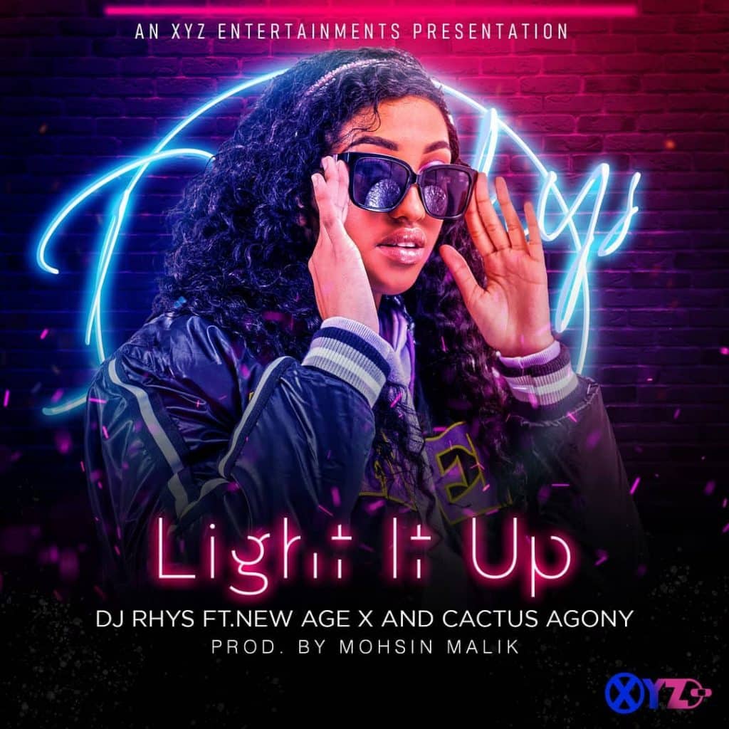 DJ Rhys - Light It Up (feat. New Age X & Cactus Agony) - Zambianplay
