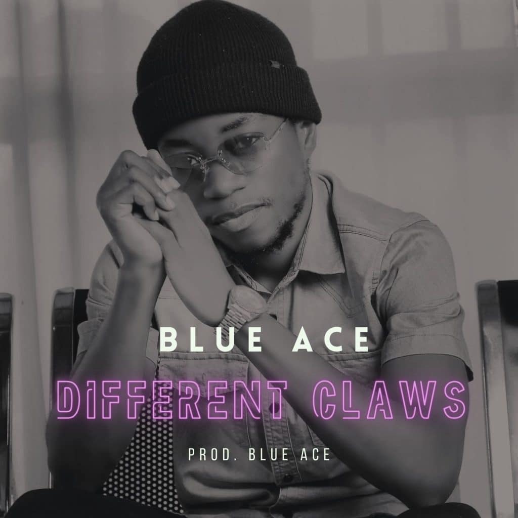 Blue Ace - Different Claws - Zambianplay