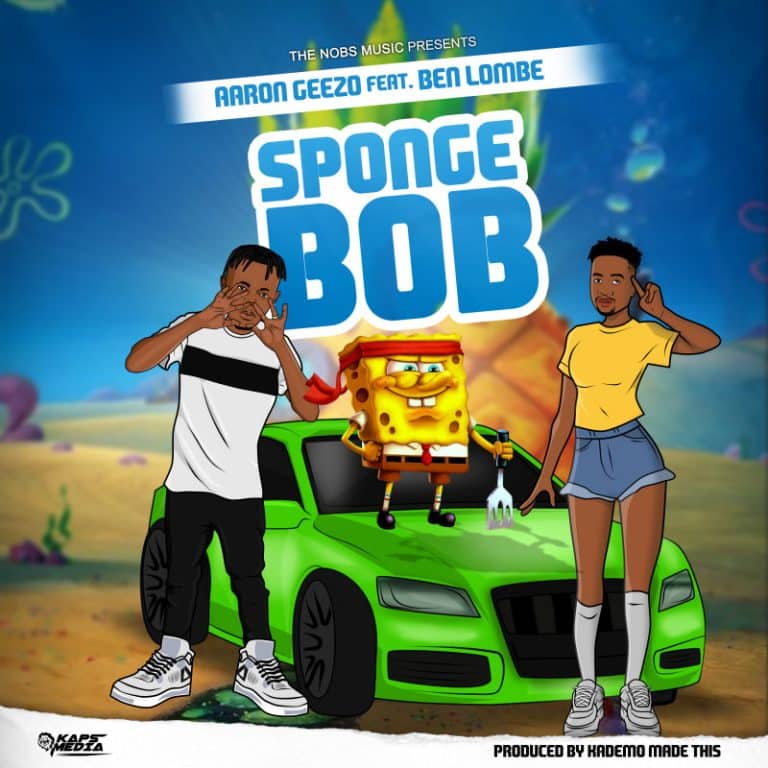 Aaron Geezo Ft. Ben Lombe - Sponge Bob - Zambianplay