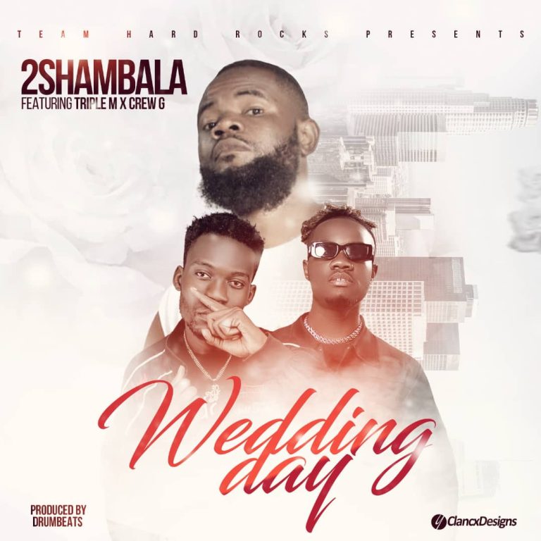 2Shambala Ft. Triple M & Crew G - Wedding Day - Zambianplay
