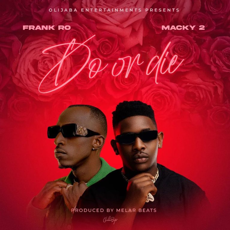 Frank Ro Ft. Macky 2 - Do Or Die - Zambianplay