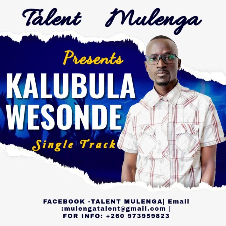 Talent Mulenga - Kalubula Wesonde - Zambianplay