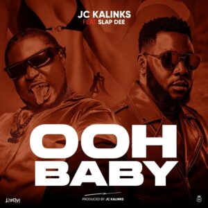 JC kalinks Ft. Slapdee - Ooh Baby