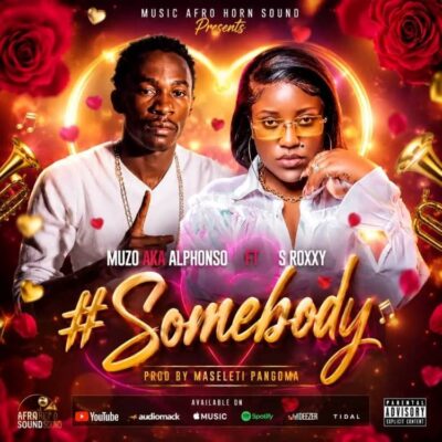 Muzo Aka Alphonso Ft. S Roxxy - Somebody (MP3 Download)